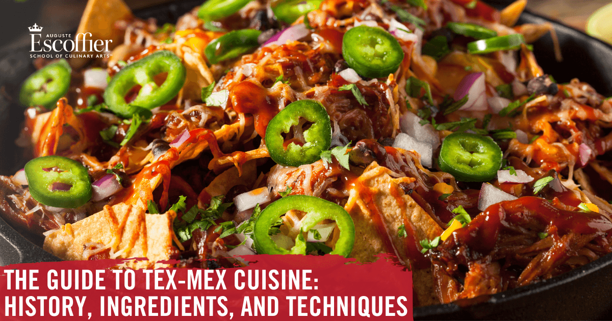 The Guide to Tex-Mex Cuisine: History, Ingredients, and Techniques ...
