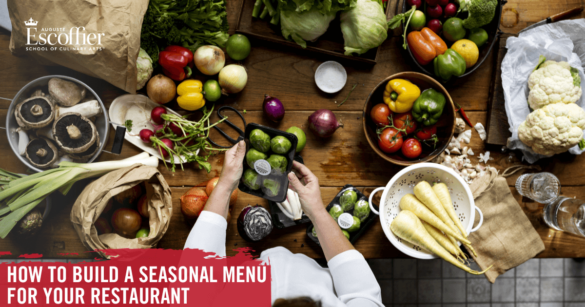 The Fine Art of Building a Seasonal Menu - Escoffier