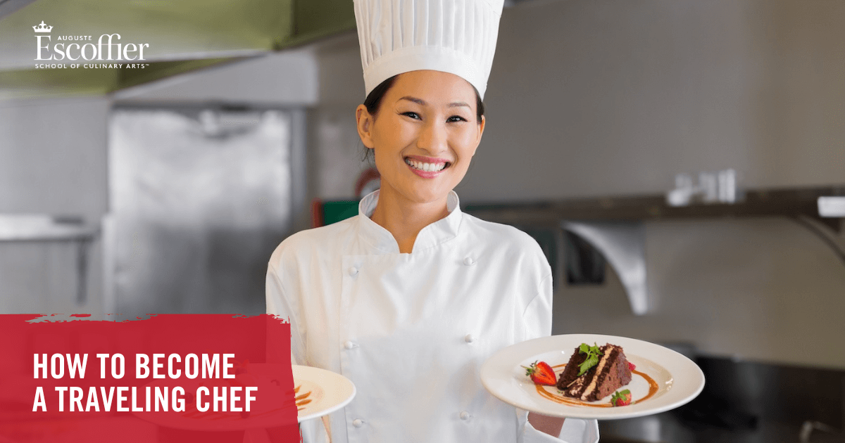 How to Become a Traveling Chef - Escoffier
