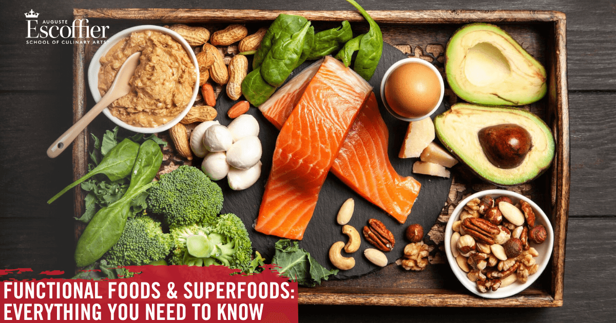 Functional Foods & Superfoods: Everything You Need to Know - Escoffier