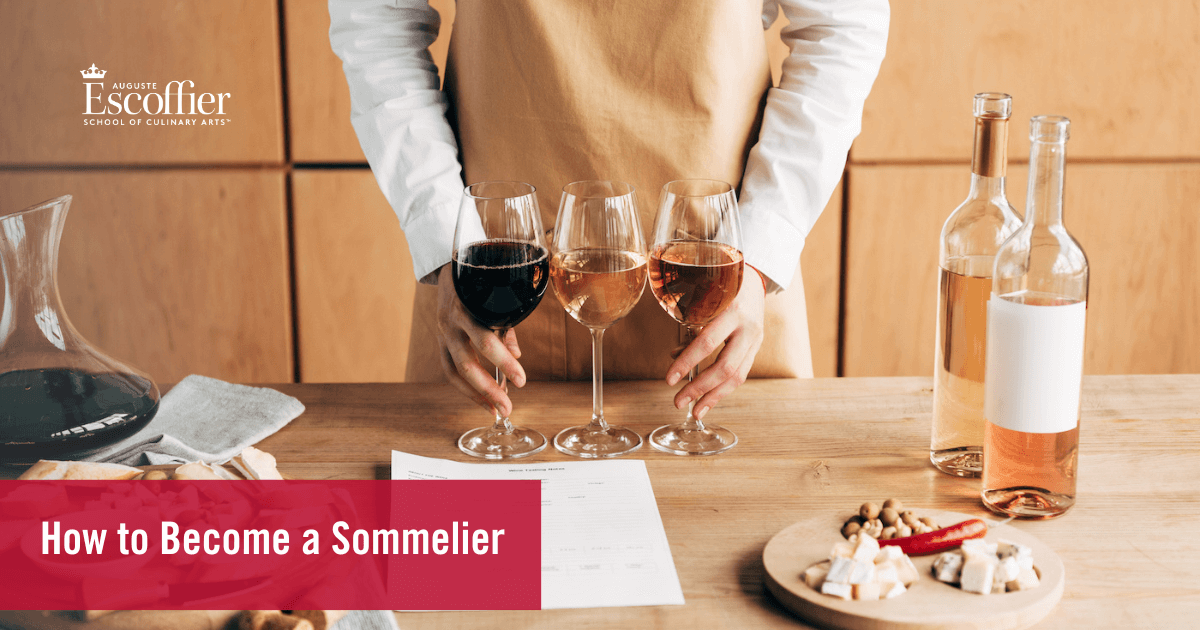 How to Become a Sommelier - Escoffier