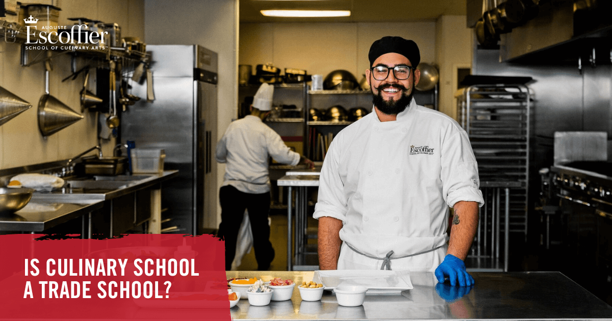 Is Culinary School a Trade School? - Escoffier