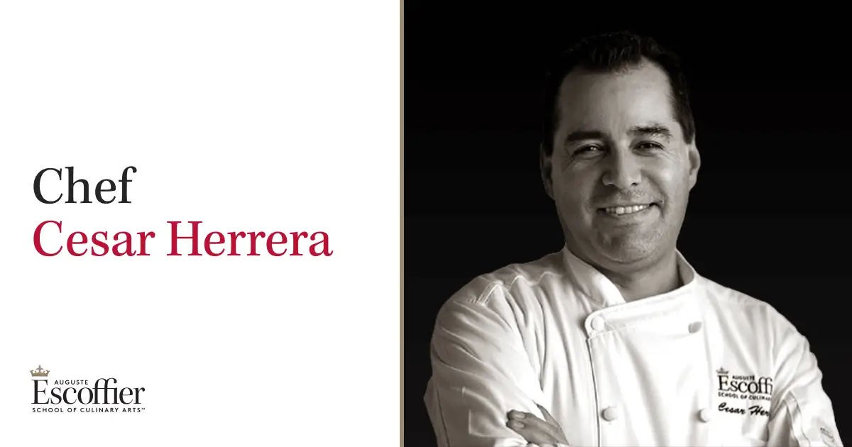 Chef Cesar Herrera - Escoffier