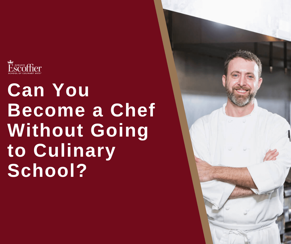 Can You Become a Chef Without Going to Culinary School? - Escoffier Can You Become a Chef Without Going to Culinary School? - Escoffier