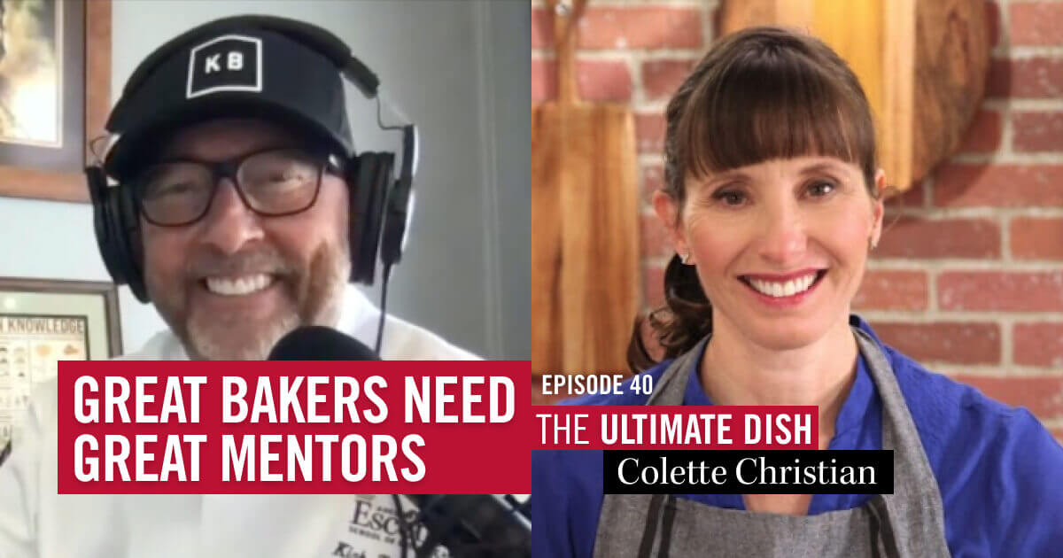 Great Bakers Need Great Mentors with Certified Master Baker Colette ...