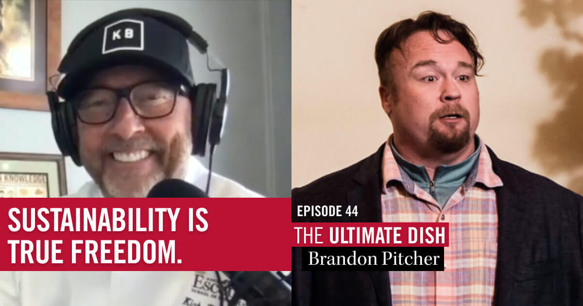 Finding Freedom in a Sustainable Economy with Brandon Pitcher - Escoffier
