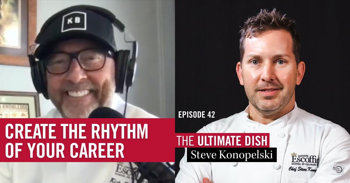 Be Unapologetically Yourself with Chef Steve Konopelski - Escoffier