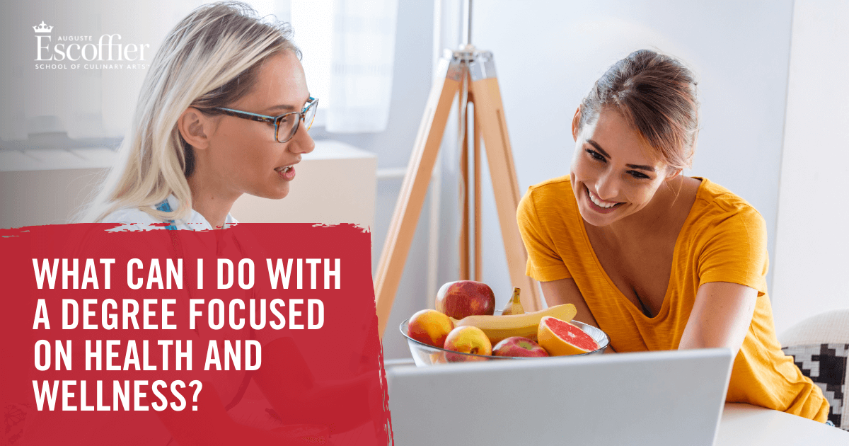What Can I Do With a Degree Focused on Health and Wellness? - Escoffier
