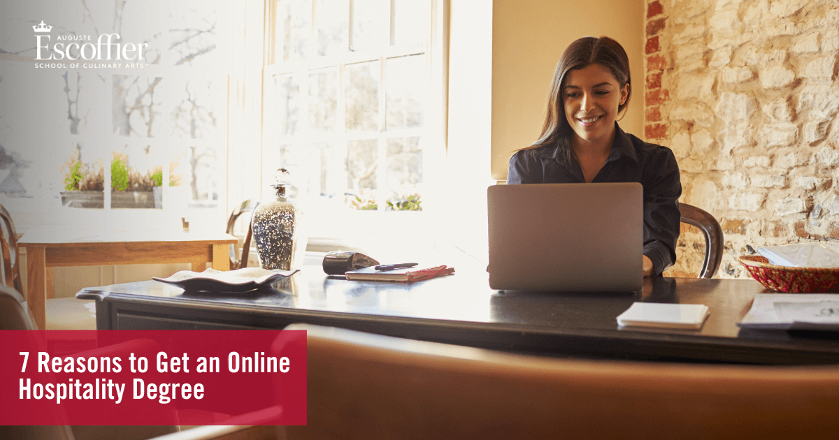 7 Reasons to Get an Online Hospitality Degree - Escoffier