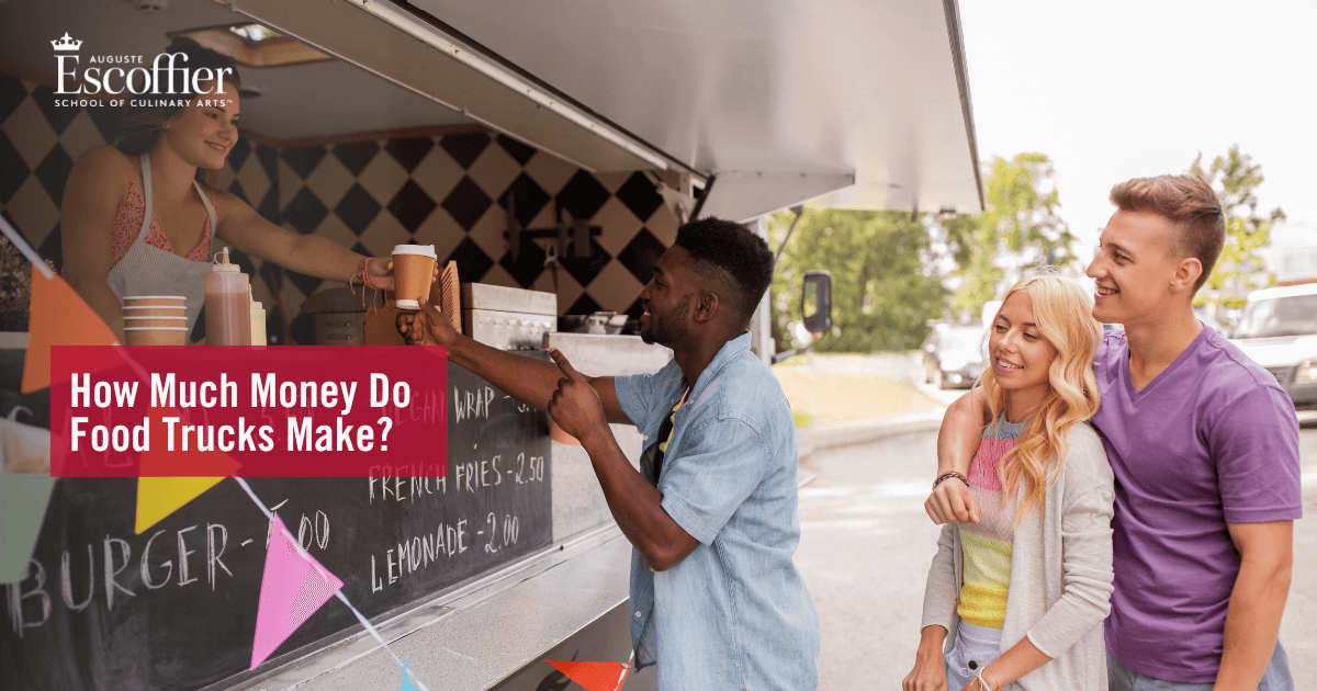 How Much Money Can Food Trucks Make? - Escoffier
