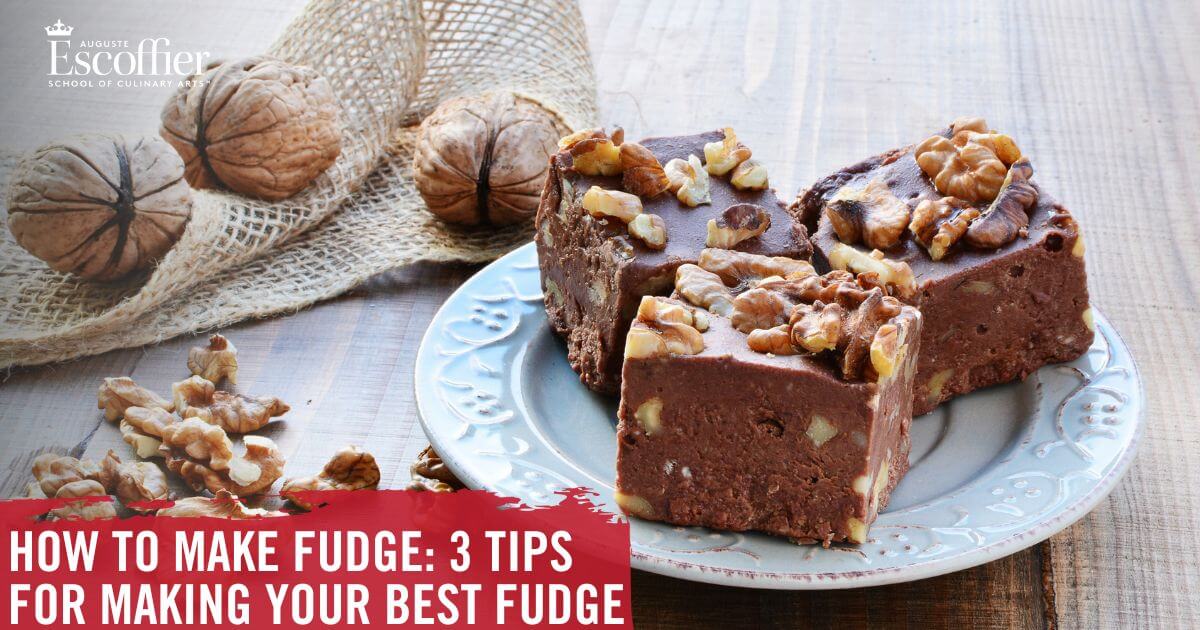How to Make Fudge: 3 Tips for Making Your Best Fudge - Escoffier