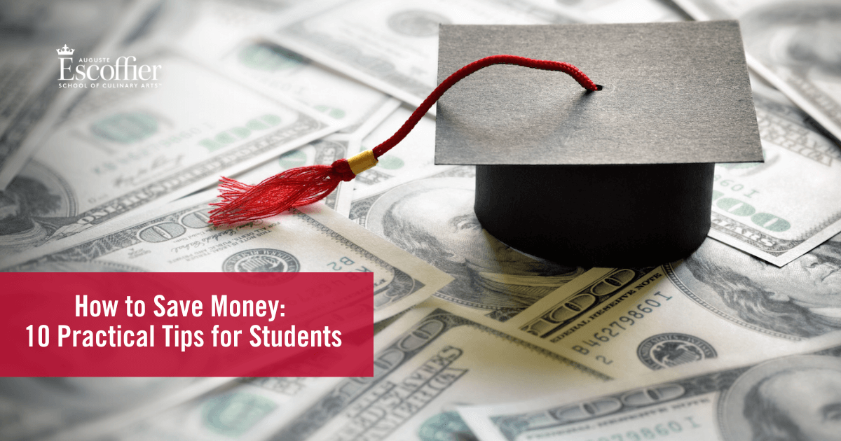 How to Save Money: 10 Practical Tips for Students - Escoffier
