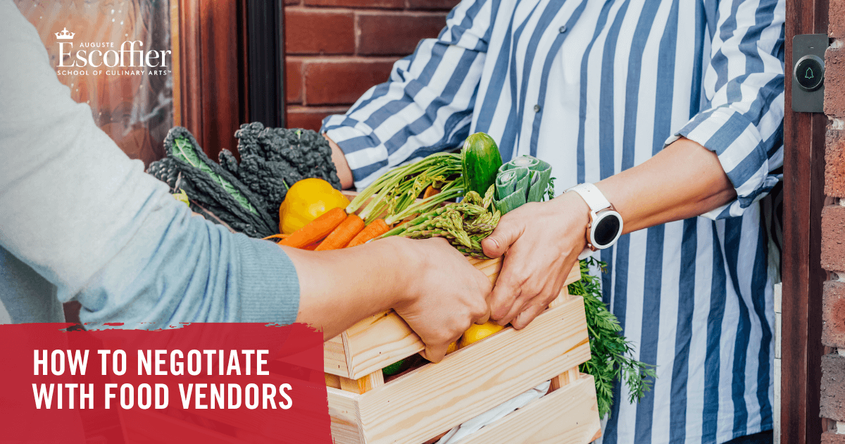 How to Negotiate with Food Vendors - Escoffier