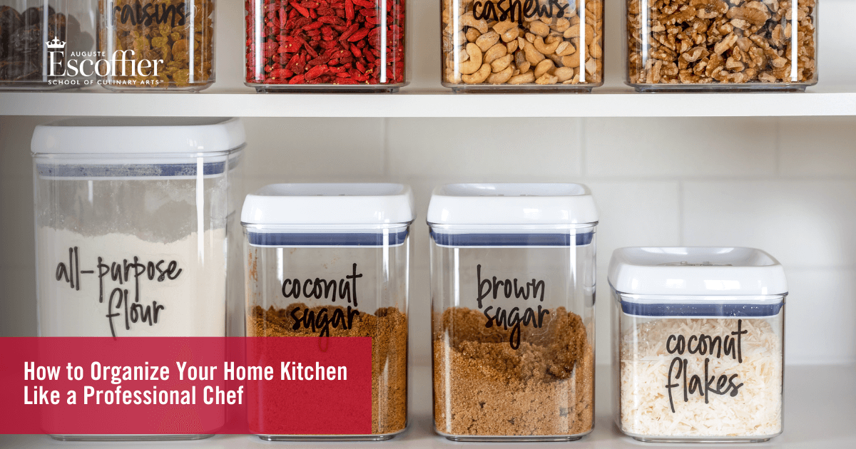 How to Organize Your Home Kitchen Like a Professional Chef - Escoffier
