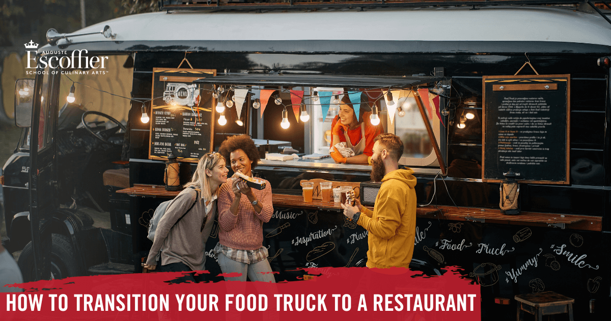 How to Transition Your Food Truck to a Restaurant - Escoffier