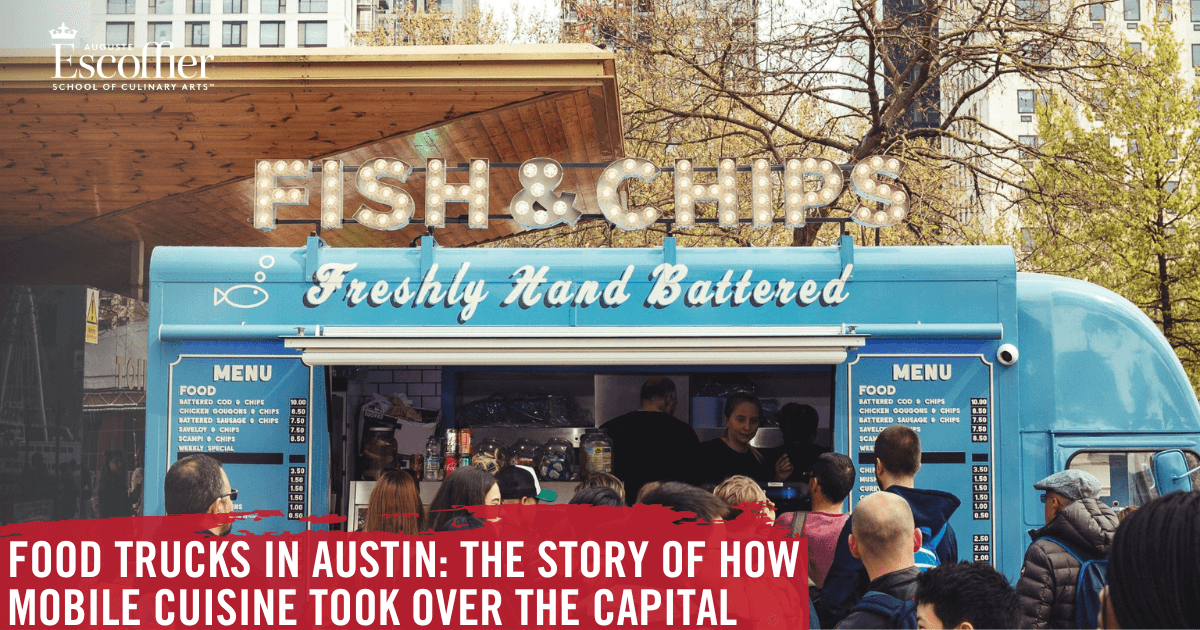 Food Trucks in Austin: The Story of How Mobile Cuisine Took Over the ...
