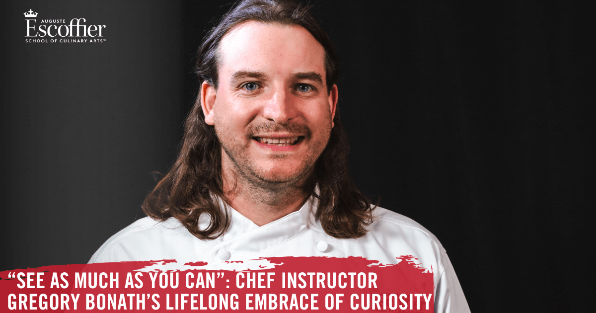“See as Much as You Can”: Chef Instructor Gregory Bonath’s Lifelong ...