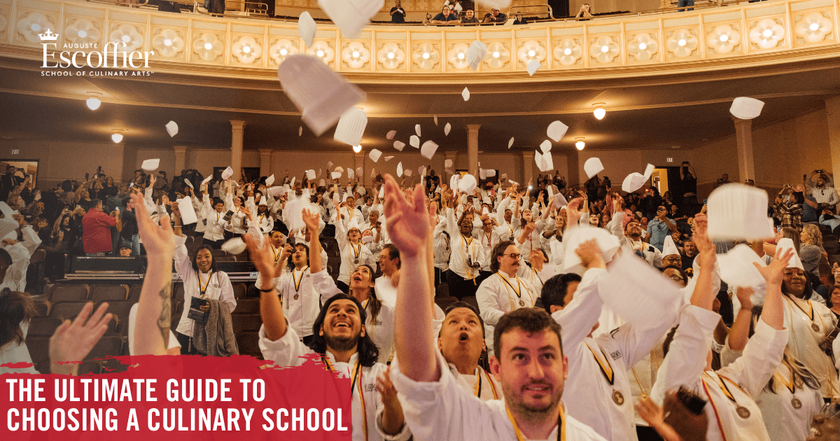 The Ultimate Guide to Choosing a Culinary School - Escoffier