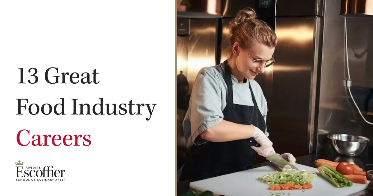 13 Great Culinary Careers | Food Industry Cooking Careers - Escoffier
