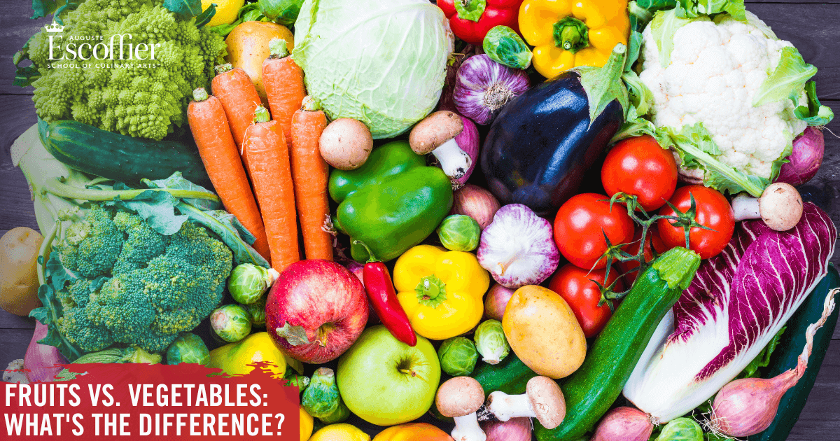 Fruits vs. Vegetables: What's the Difference? - Escoffier