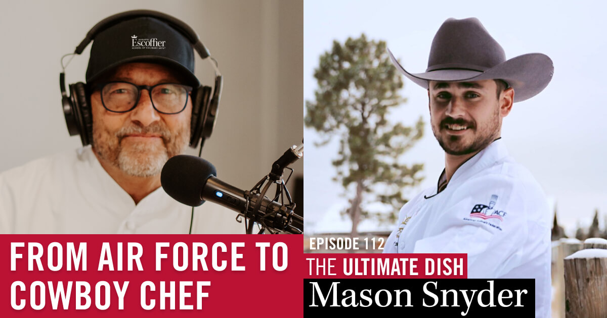 From Air Force to Cowboy Chef: Escoffier Grad Mason Snyder’s Unique ...