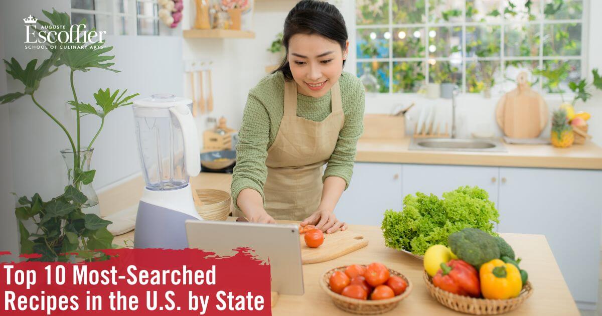 Top 10 Most-Searched Recipes in the U.S. - Escoffier