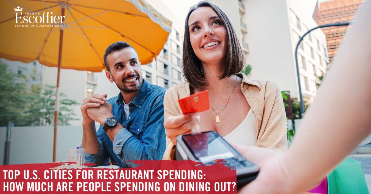 Top U.S. Cities for Restaurant Spending: How Much Are People Spending ...