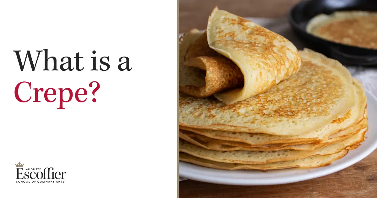 What Is a Crepe? History and How to Make Them - Escoffier