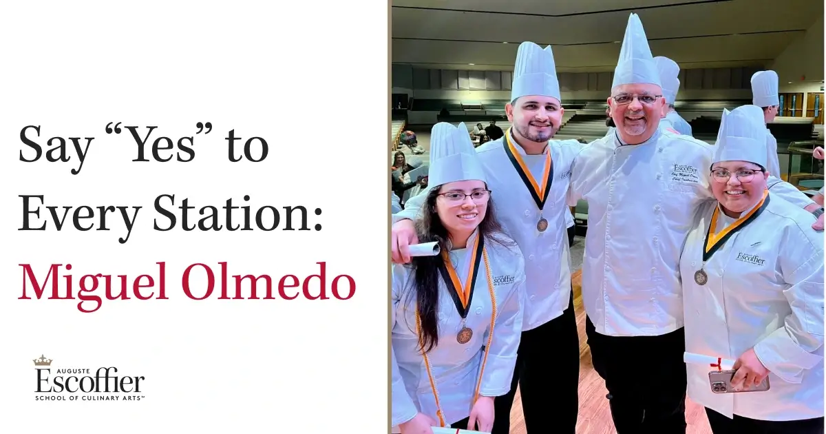 Chef Instructor Miguel Olmedo’s Advice for Future Chefs: Say ‘Yes’ to ...