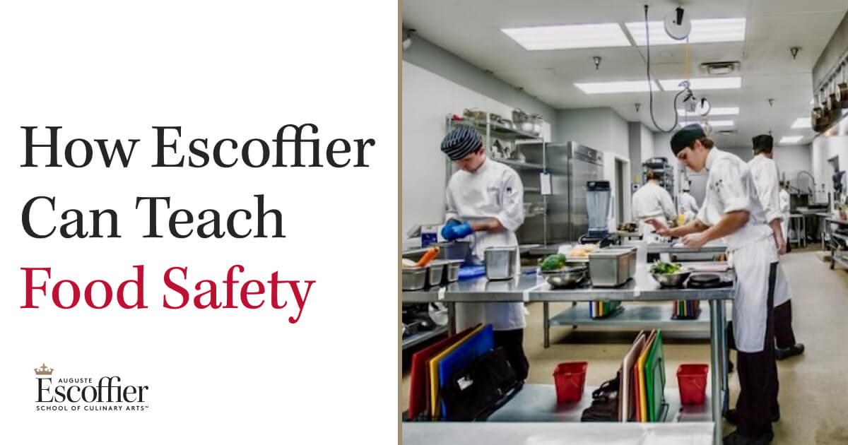 How Culinary School Can Teach Food Safety - Escoffier